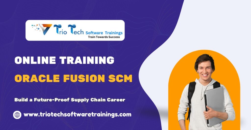 Oracle Fusion SCM Online Training | Trio Tech